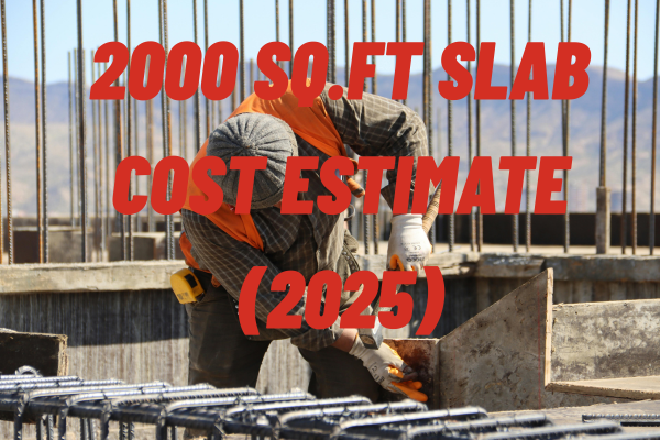 Perfect 2000 sq ft RCC Slab Material & Cost Estimate 2025 | Complete ...